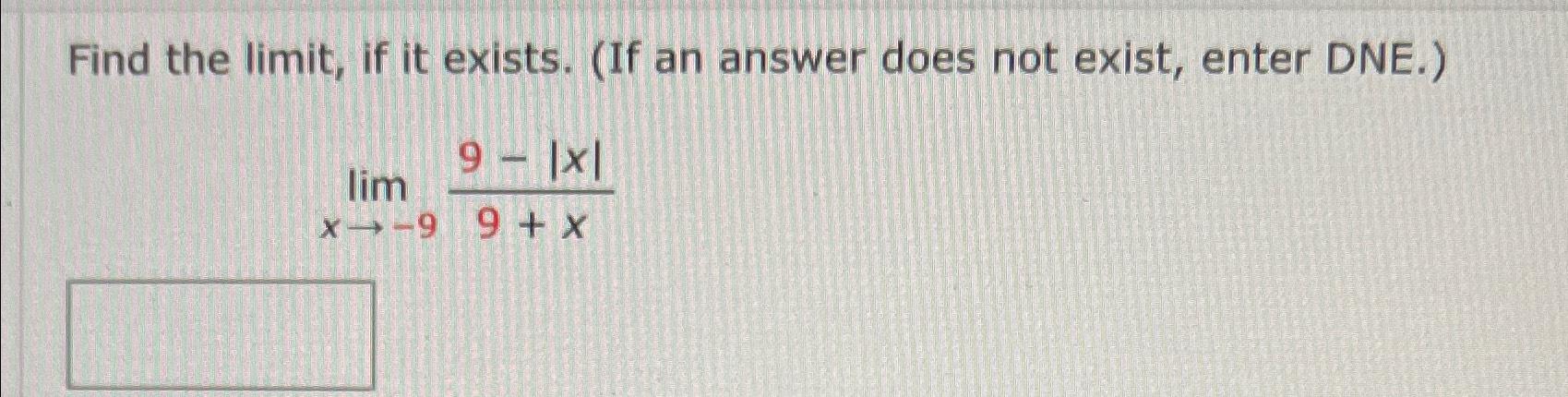 Solved Find the limit, ﻿if it exists. (If an answer does not | Chegg.com