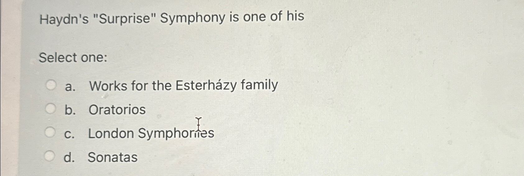 Solved Haydn's "Surprise" Symphony is one of hisSelect | Chegg.com