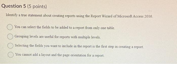 Solved Identify a true statement about creating reports | Chegg.com
