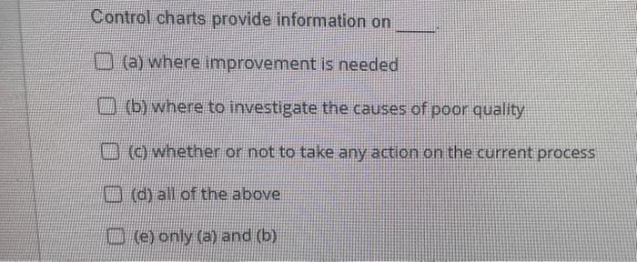 Solved Control charts provide information on (a) where | Chegg.com
