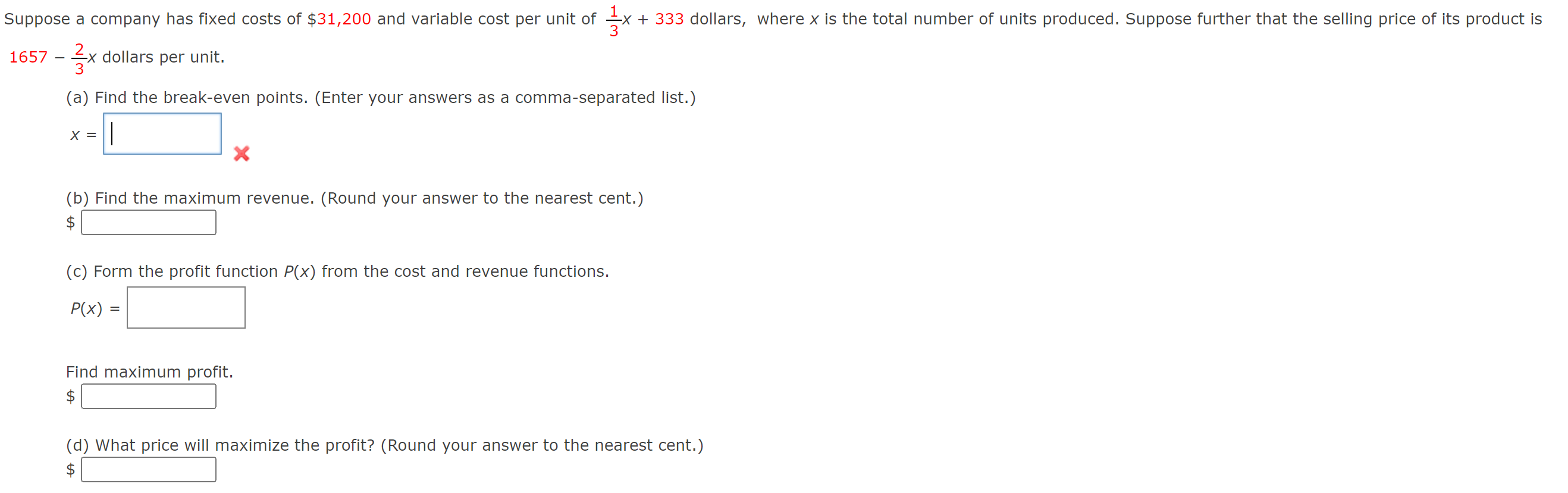 Solved 1657-23x ﻿dollars per unit.(a) ﻿Find the break-even | Chegg.com