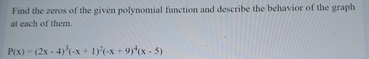 Solved Find the zeros of the given polynomial function and | Chegg.com