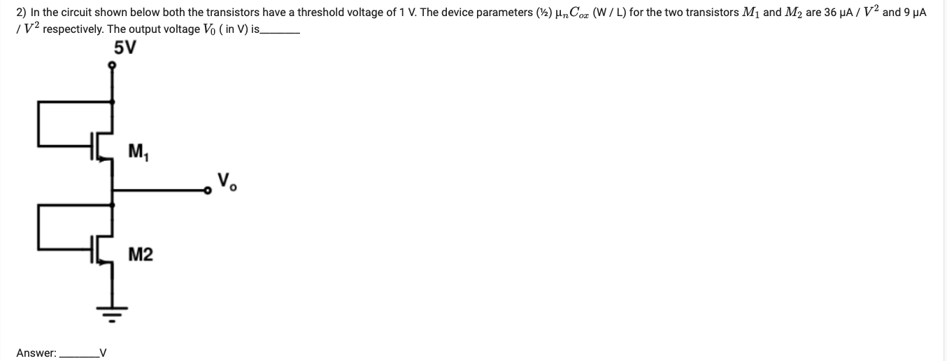 Solved In the circuit shown below both the transistors have | Chegg.com