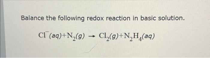 Solved Balance the following redox reaction in basic | Chegg.com