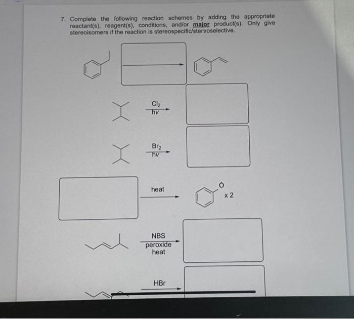 Solved 7. Complete the following reaction schemes by adding | Chegg.com
