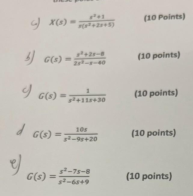Solved C) X(s)=s(s2+2s+5)s2+1 (10 Points) b) | Chegg.com