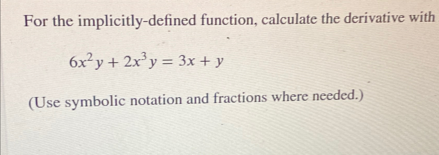 Solved For the implicitly-defined function, calculate the | Chegg.com
