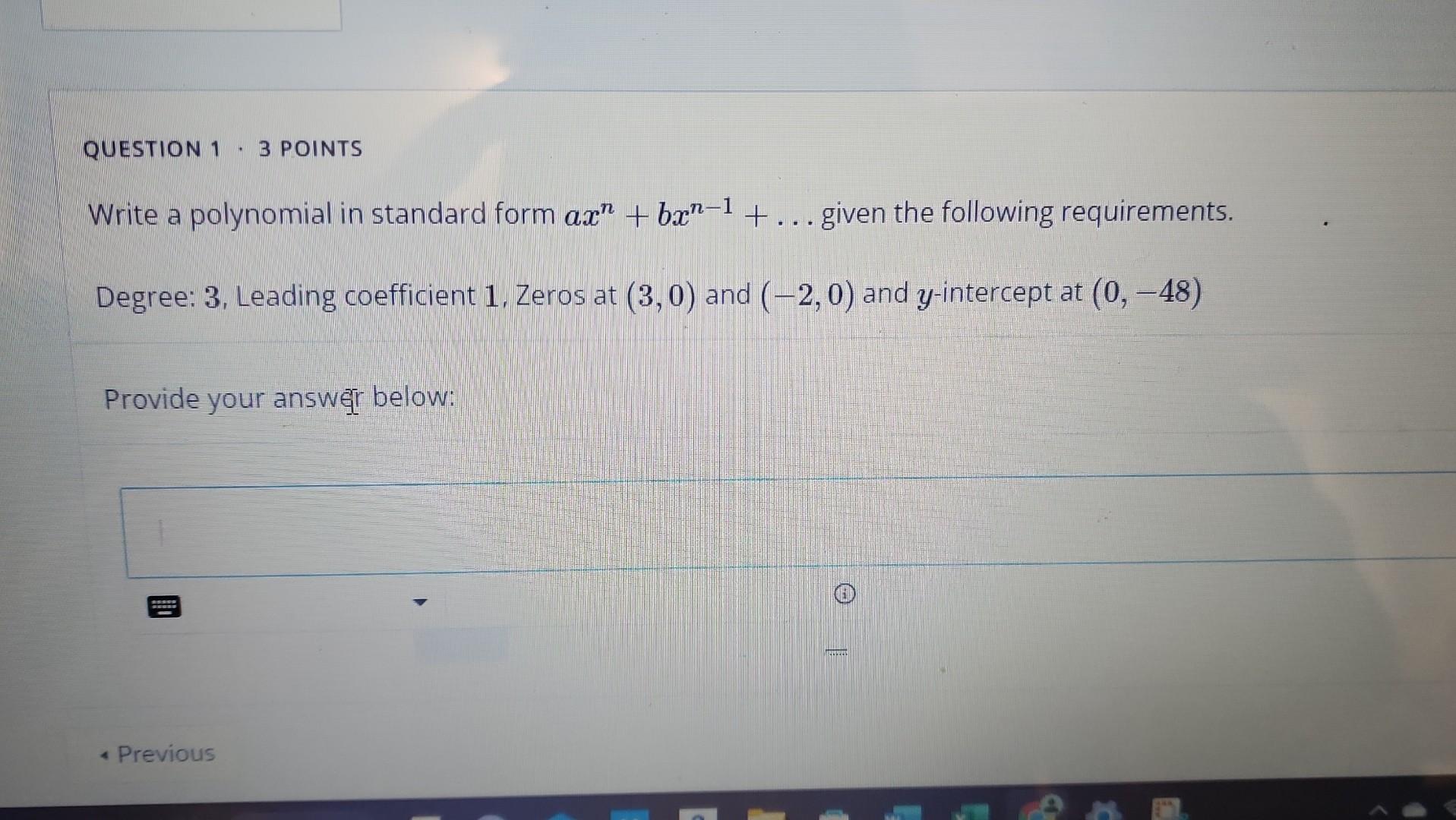 Solved Write a polynomial in standard form axn+bxn−1+… given | Chegg.com