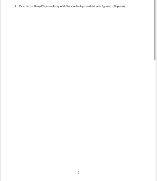 Solved 1. Describe the Gouy-Chapman theory of diffuse-double | Chegg.com