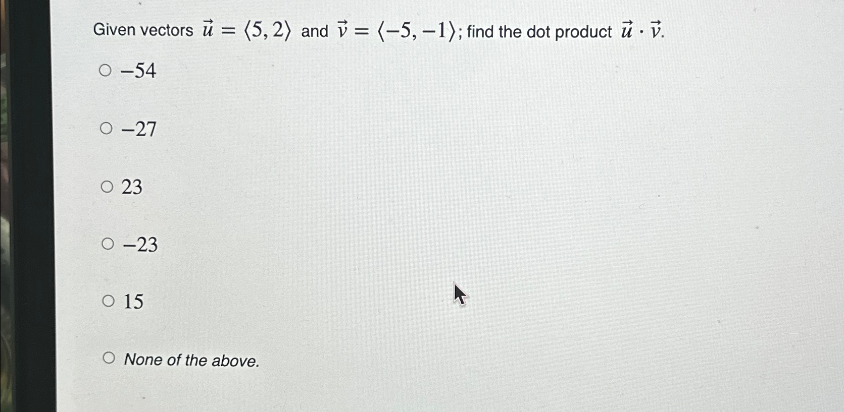 Given vectors 5,2) ﻿and ); find the dot product | Chegg.com