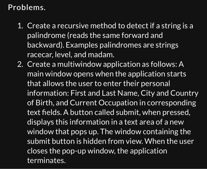 Solved Create a recursive method to detect if a string is a | Chegg.com