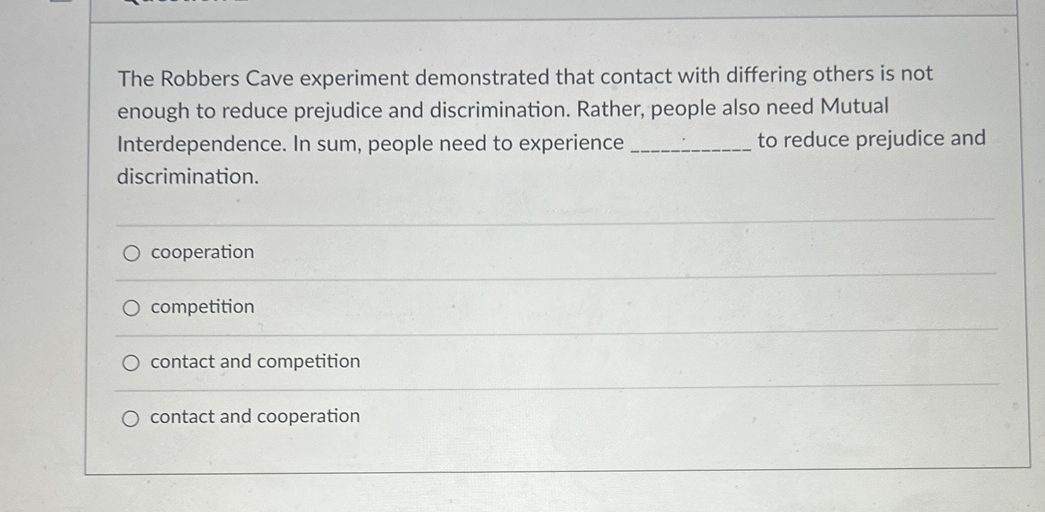 Solved The Robbers Cave experiment demonstrated that contact | Chegg.com