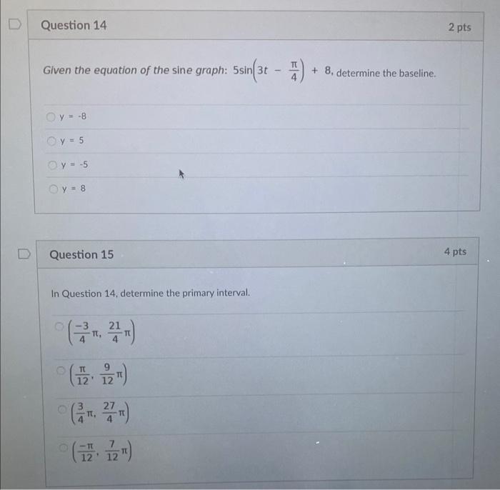 Solved Given the equation of the sine graph: 5sin(3t−4π)+8, | Chegg.com