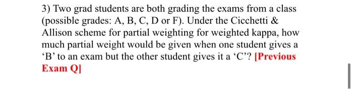 Solved 3) Two grad students are both grading the exams from | Chegg.com