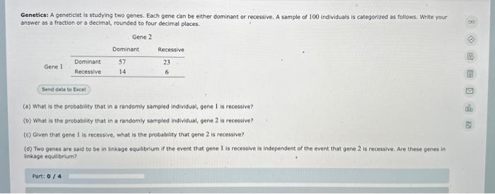Solved Genetics: A geneticist is studying two genes. Each | Chegg.com