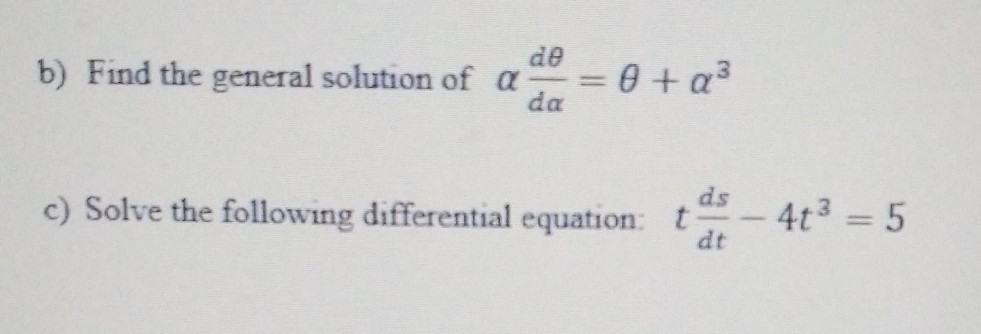 Solved de b) Find the general solution of a da = 0 + a² ds | Chegg.com