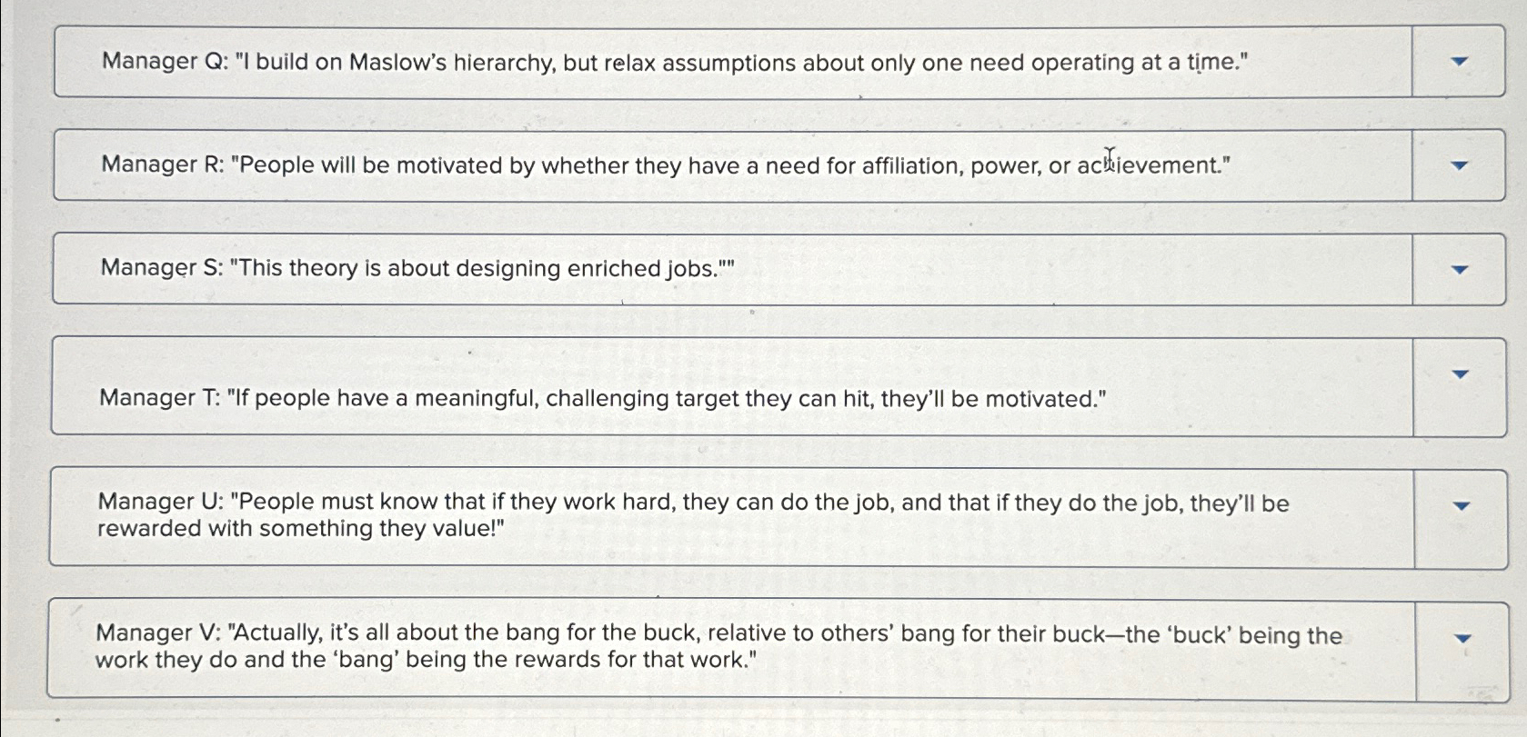 Solved Manager Q: "I build on Maslow's hierarchy, but relax | Chegg.com