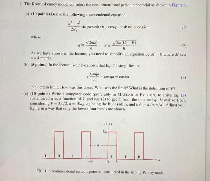 Solved 1. The Kronig-Penney model considers the | Chegg.com