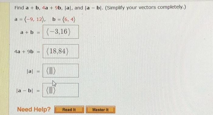 Solved Find a + b, 4a + 9b, |a|, and la - bl. (Simplify your | Chegg.com