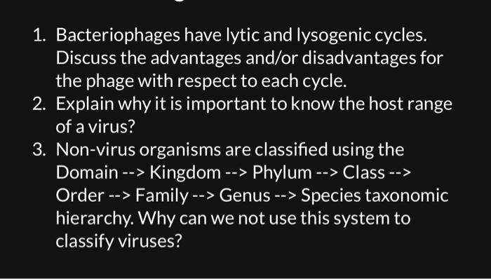Solved 1. Bacteriophages have lytic and lysogenic cycles. | Chegg.com