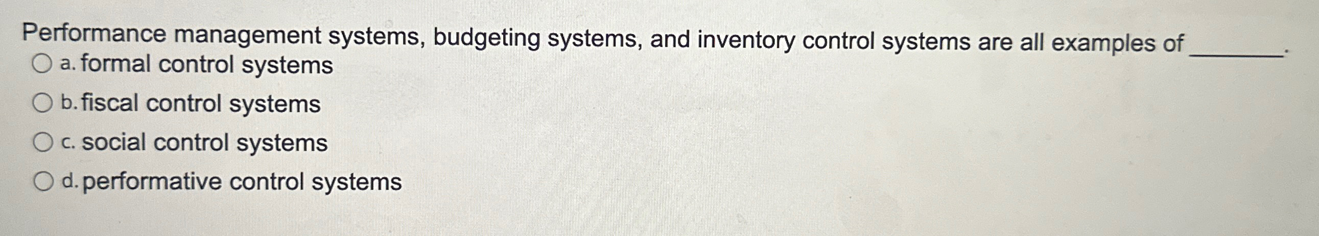 Solved Performance management systems, budgeting systems, | Chegg.com