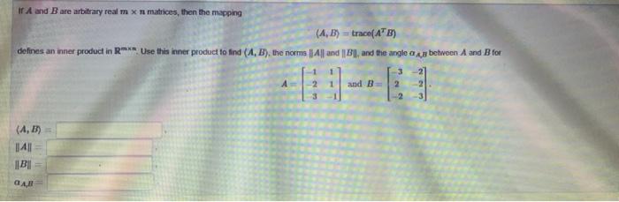Solved If A and B are arbitrary real m n matrices, then the | Chegg.com