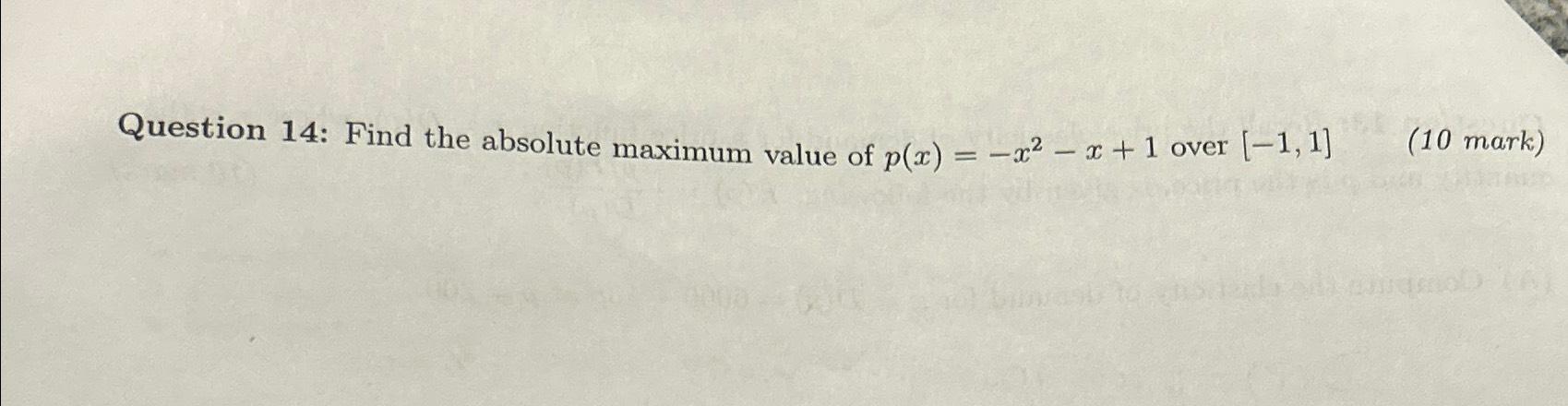 Solved Question 14: Find the absolute maximum value of | Chegg.com Solved Question 14: Find the absolute maximum value of | Chegg.com