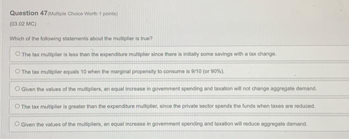 Solved Question 47 (Multiple Choice Worth 1 points) (03.02 | Chegg.com