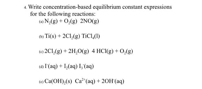 Solved 4. Write concentration-based equilibrium constant | Chegg.com