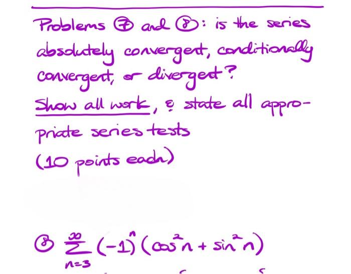Solved Problems (7) and (8): is the series absolutely | Chegg.com