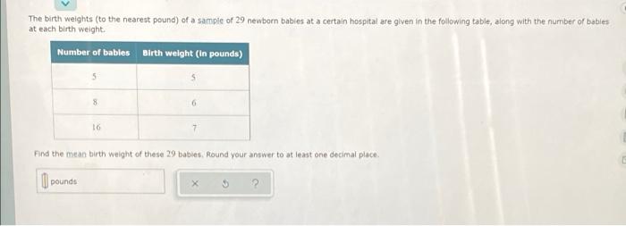 Solved The birth weights (to the nearest pound) of a sample | Chegg.com