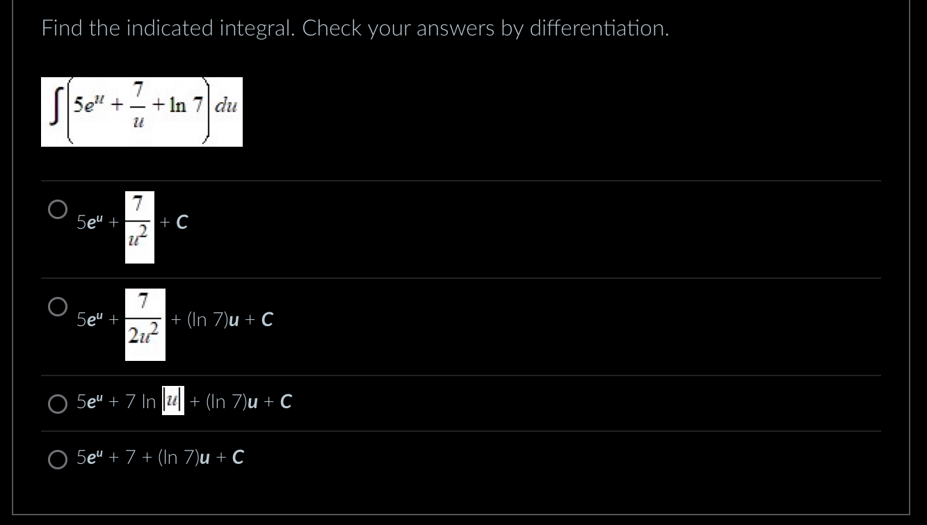 Solved Find the indicated integral. Check your answers by | Chegg.com