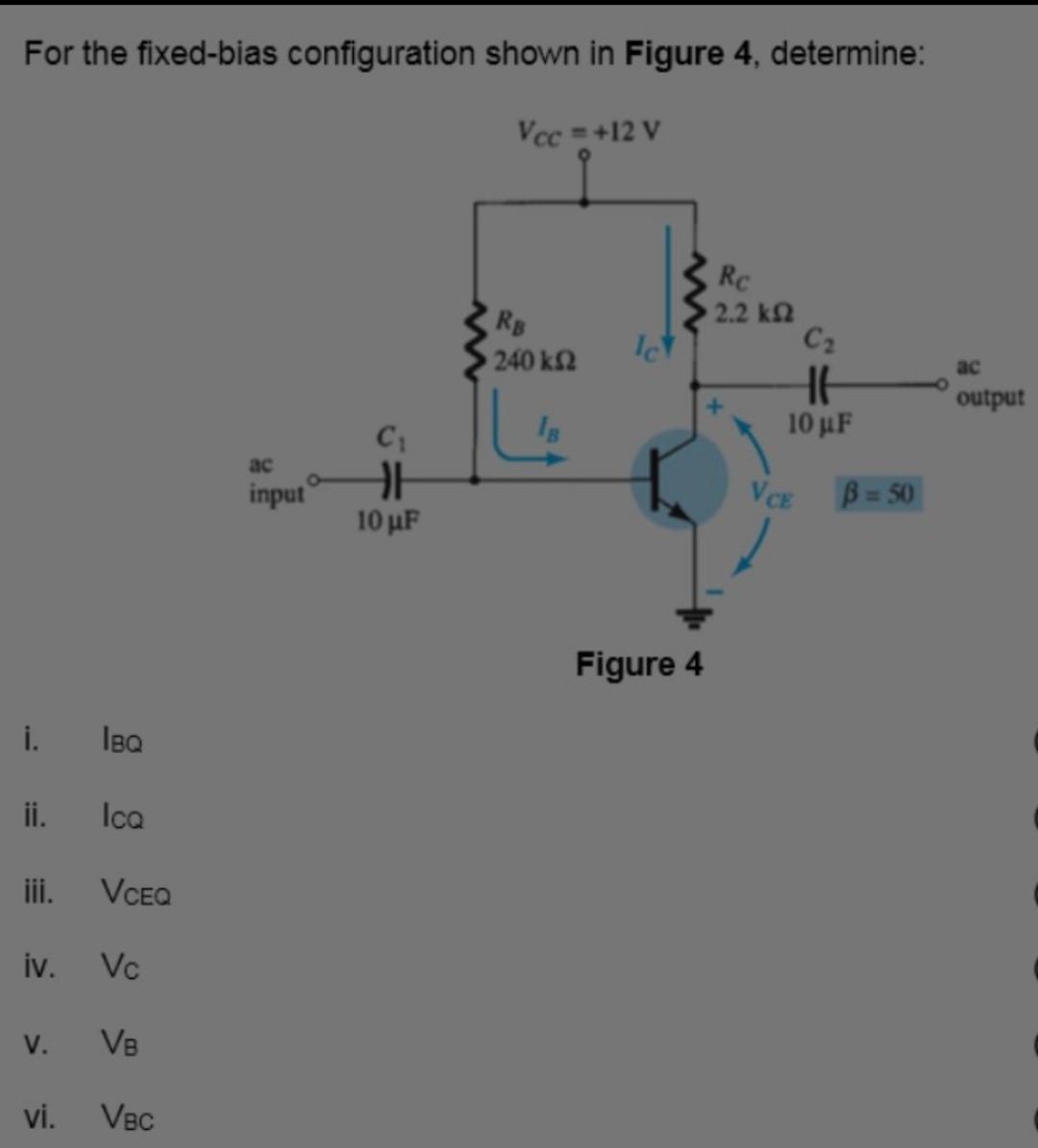 Solved For the fixed-bias configuration shown in Figure 4, | Chegg.com