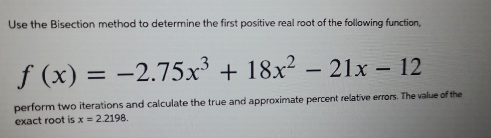 Solved Use the Bisection method to determine the first | Chegg.com