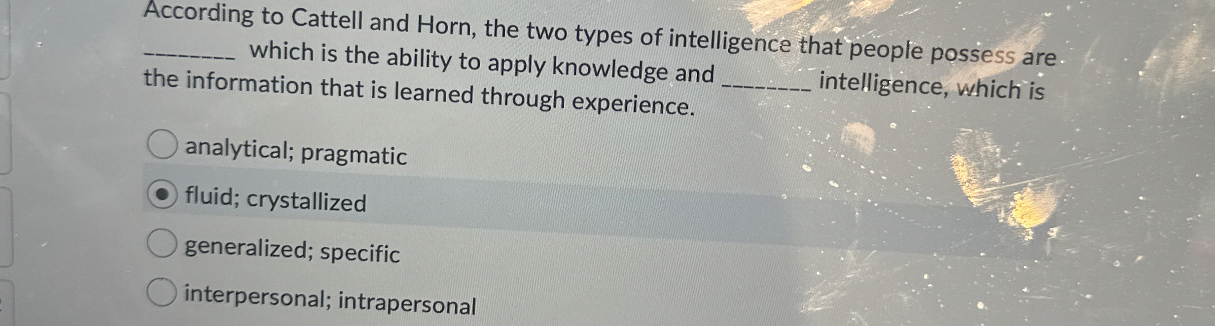 Solved According to Cattell and Horn, the two types of | Chegg.com