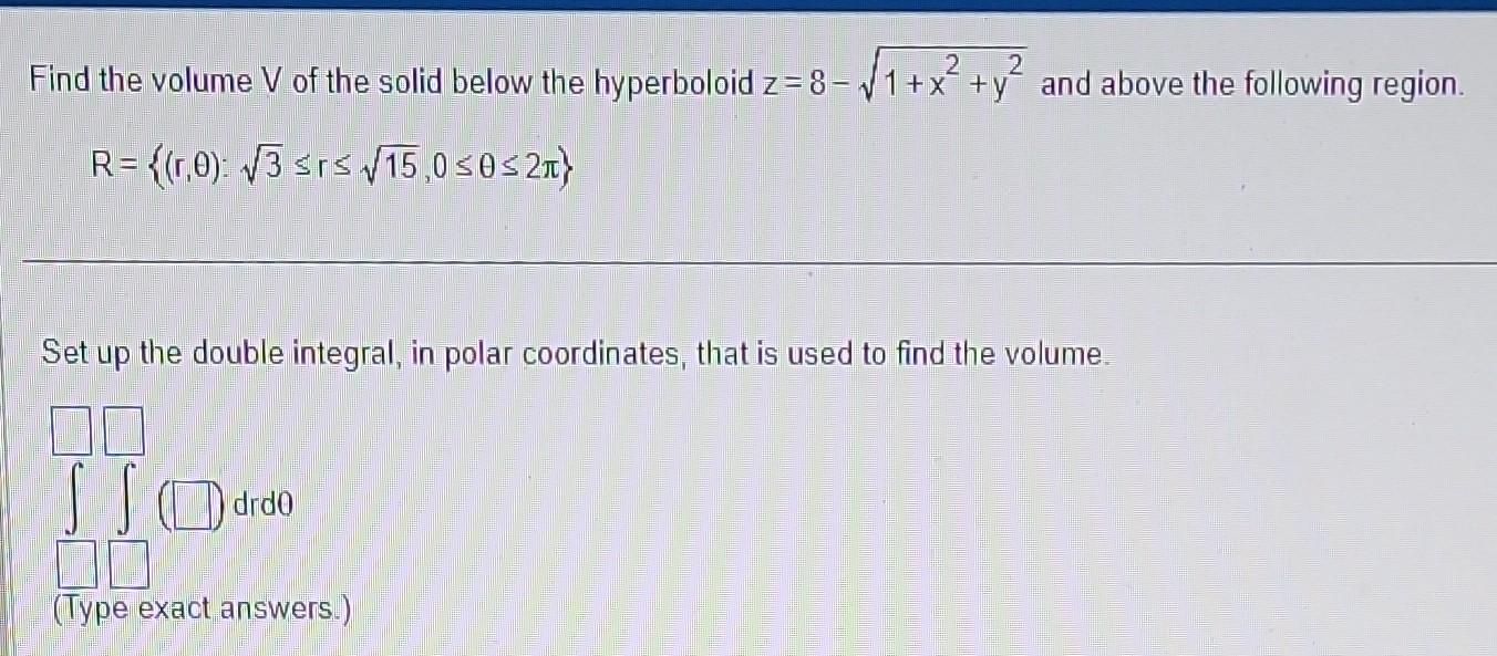 Solved Find the volume V of the solid below the hyperboloid | Chegg.com