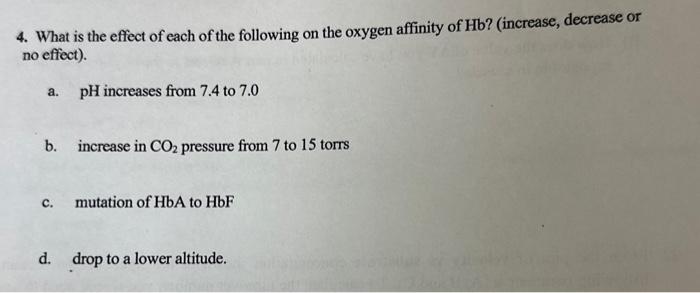 Solved 4. What is the effect of each of the following on the | Chegg.com