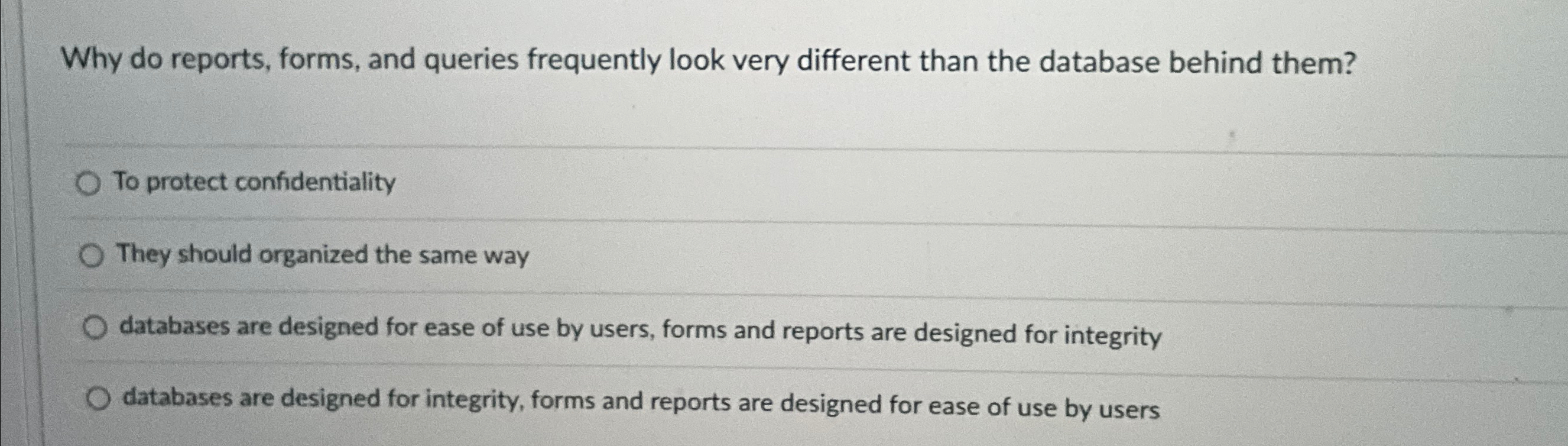 Solved Why do reports, forms, and queries frequently look | Chegg.com
