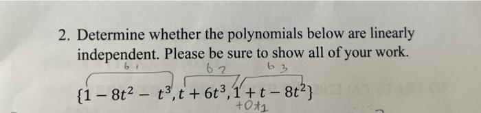 Solved Determine whether the polynomials below are linearly | Chegg.com