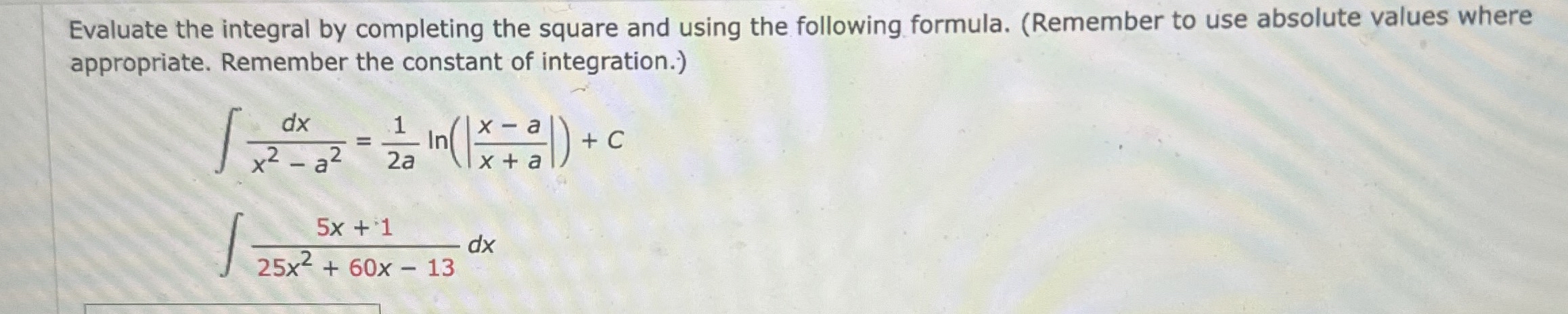 Solved Evaluate the integral by completing the square and | Chegg.com