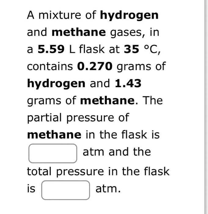Solved A mixture of hydrogen and methane gases, in a 5.59 L | Chegg.com