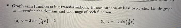 Solved 8. Graph each function using transformations. Be sure | Chegg.com