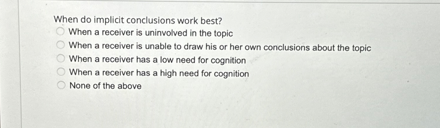Solved When do implicit conclusions work best?When a | Chegg.com