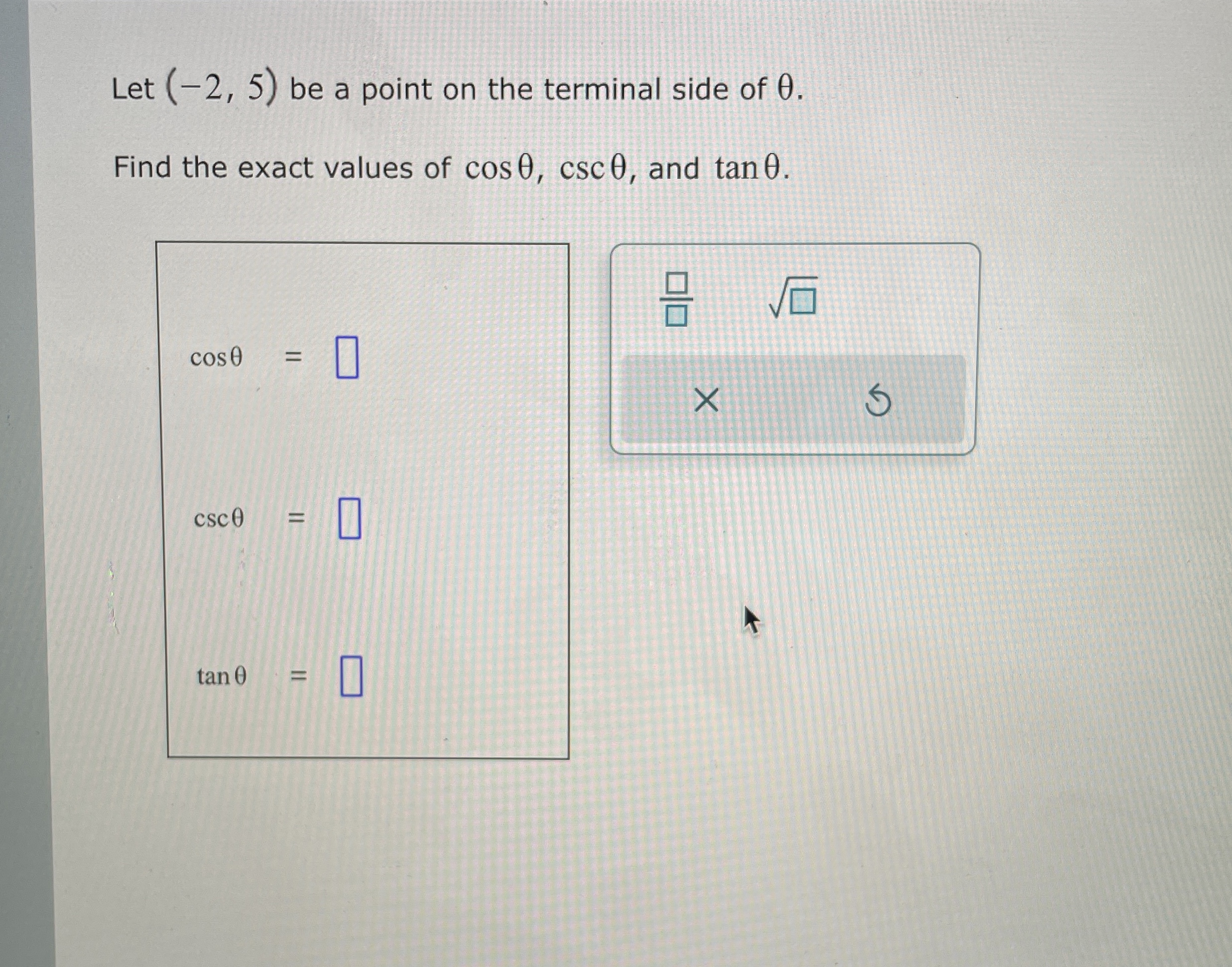 Solved Let (-2,-Let (-2,5) ﻿be a point on the terminal side | Chegg.com
