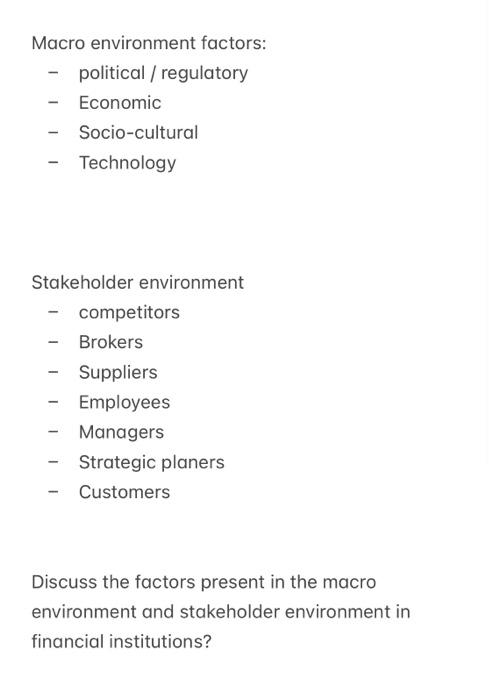 Solved Macro environment factors: - political / regulatory | Chegg.com