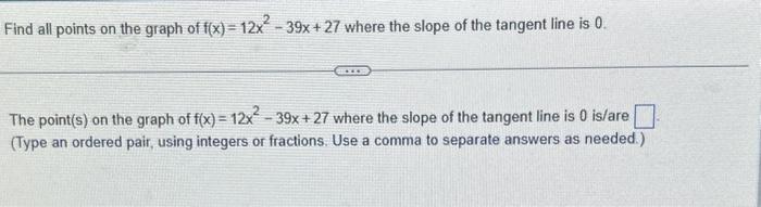 Solved Find all points on the graph of f(x)=12x2−39x+27 | Chegg.com
