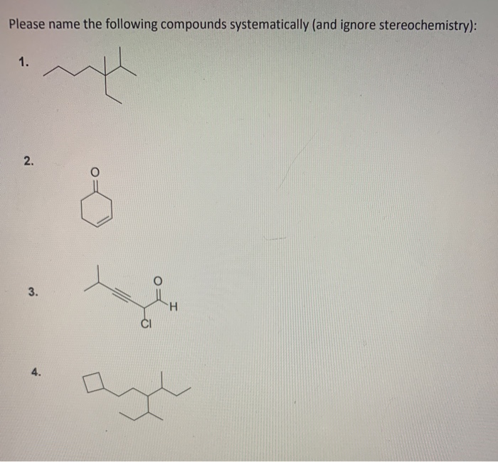 Solved Please name the following compounds systematically | Chegg.com