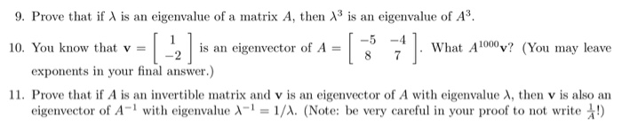 Solved 9. Prove that if is an eigenvalue of a matrix A, then | Chegg.com