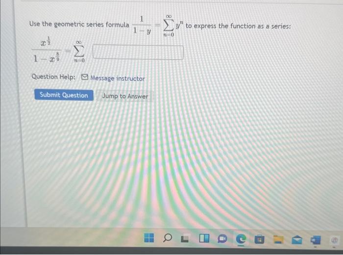 Solved Use the geometric series formula 1−y1=∑n=0∞yn to | Chegg.com