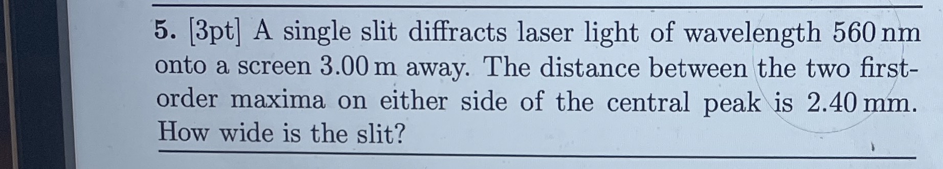 [3pt] ﻿A single slit diffracts laser light of | Chegg.com
